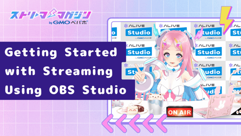 OBS Studio Guide: Basics to Streaming & Recording for Beginner | Streamer Magazine