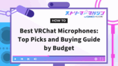 Best VRChat Microphones: Top Picks and Buying Guide by Budget ...