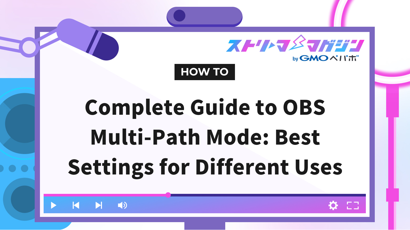 Complete Guide to OBS Multi-Path Mode: Best Settings for Different Uses ...