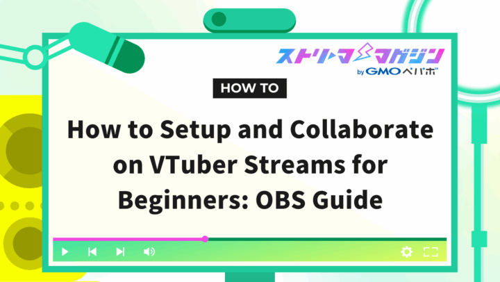 How to Setup and Collaborate on VTuber Streams for Beginners: OBS Guide ...
