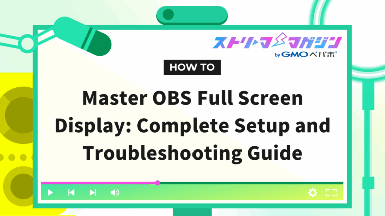Master OBS Full Screen Display: Complete Setup and Troubleshooting ...