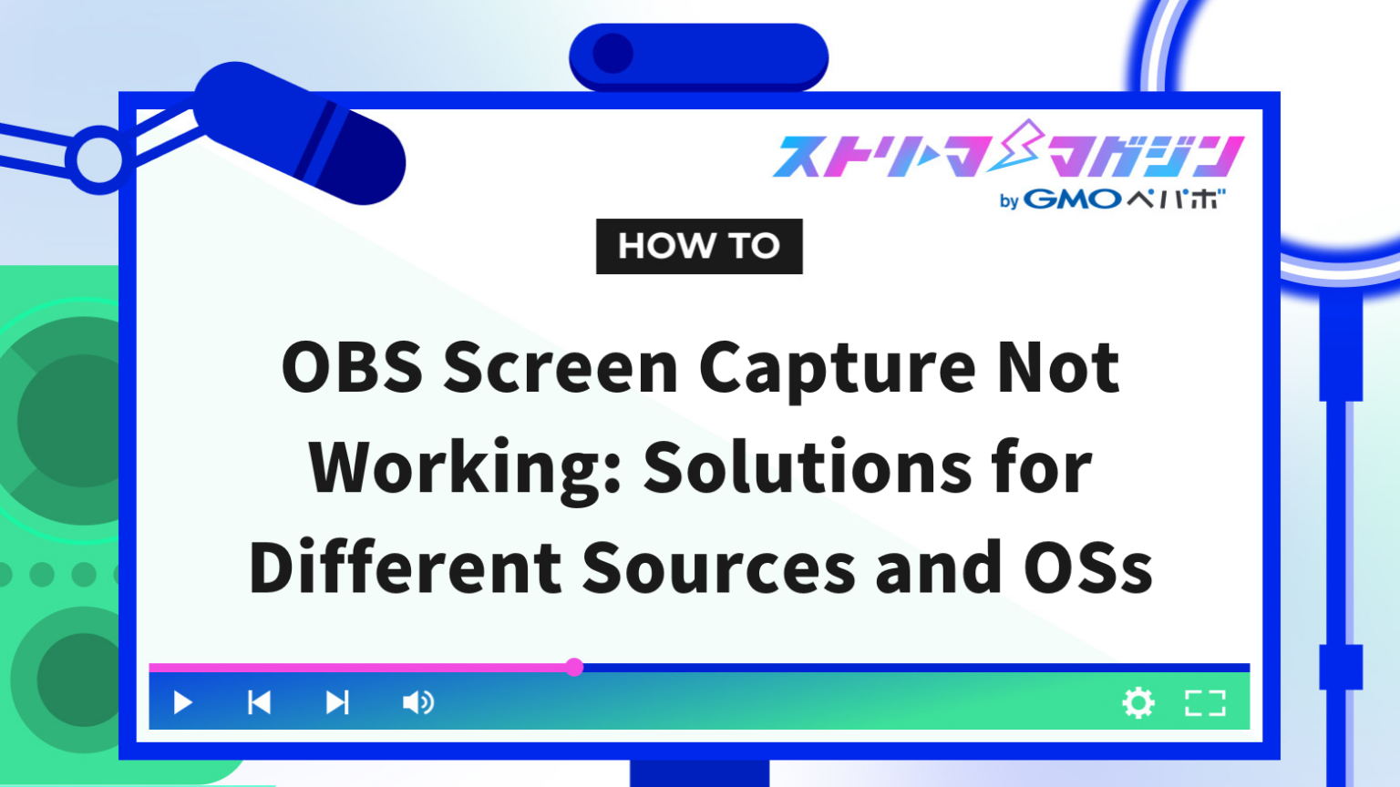 OBS Screen Capture Not Working: Solutions for Different Sources and OSs ...