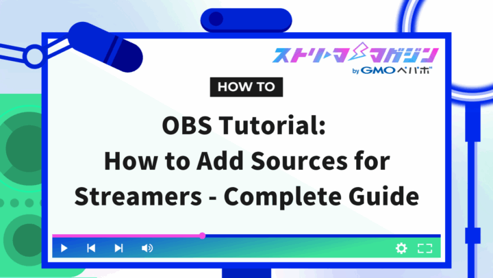 OBS Tutorial: How to Add Sources for Streamers - Complete Guide ...