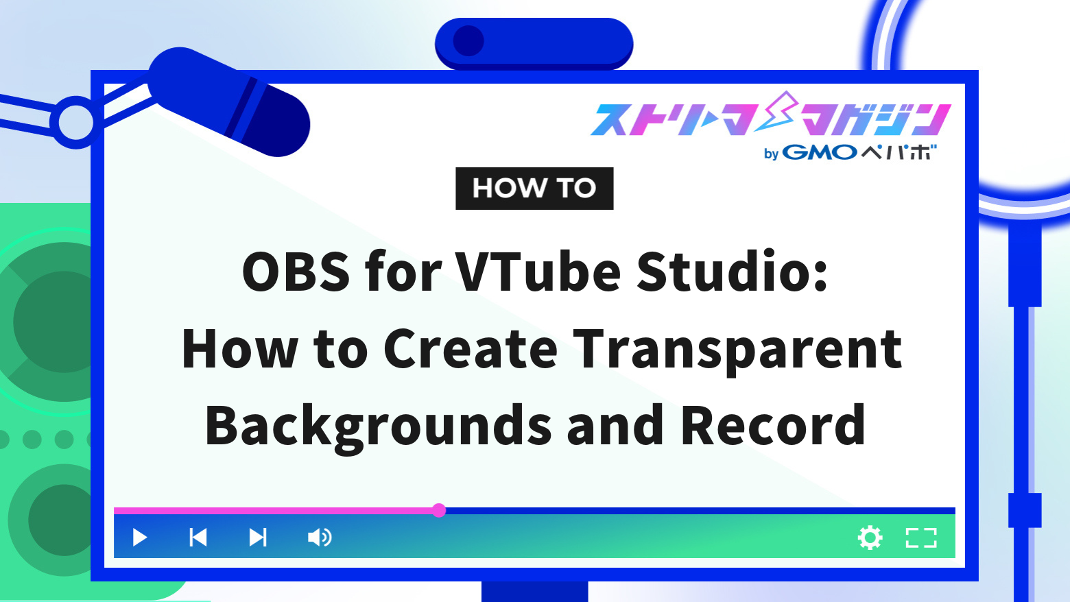 OBS for VTube Studio: How to Create Transparent Backgrounds and Record | Streamer Magazine