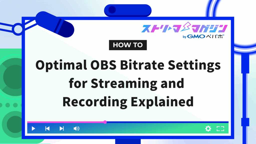 Optimal OBS Bitrate Settings for Streaming and Recording Explained ...