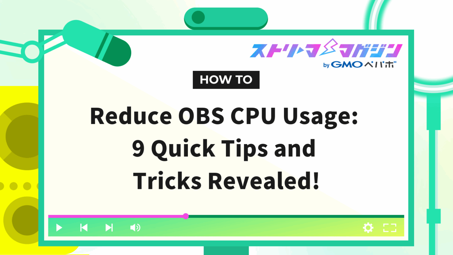 Reduce OBS CPU Usage: 9 Quick Tips and Tricks Revealed! | Streamer Magazine