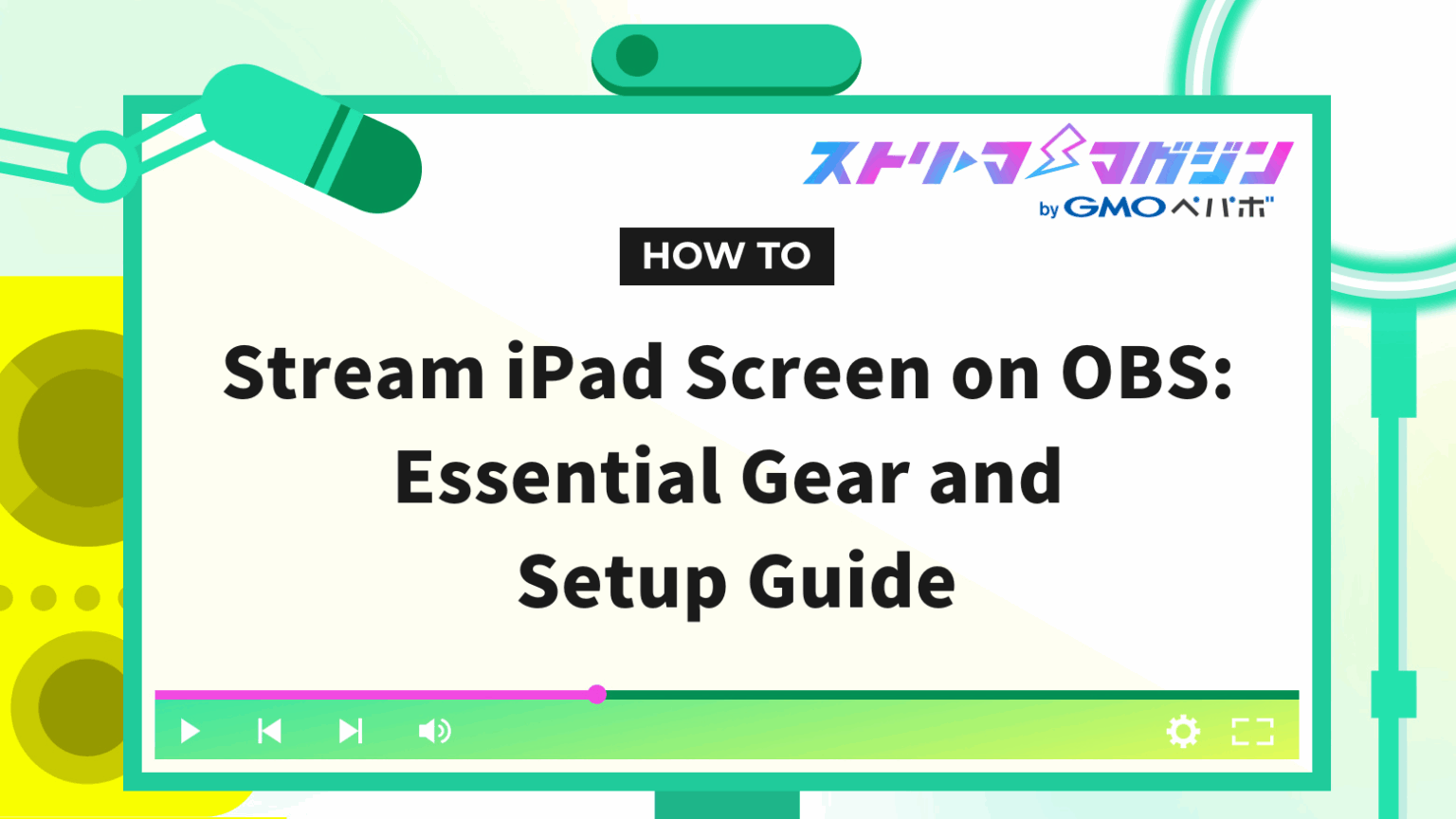Stream iPad Screen on OBS: Essential Gear and Setup Guide | Streamer Magazine
