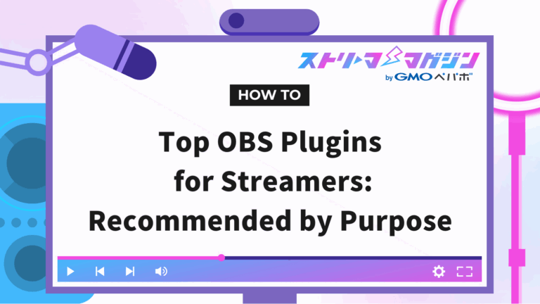 Top OBS Plugins for Streamers: Recommended by Purpose | Streamer Magazine