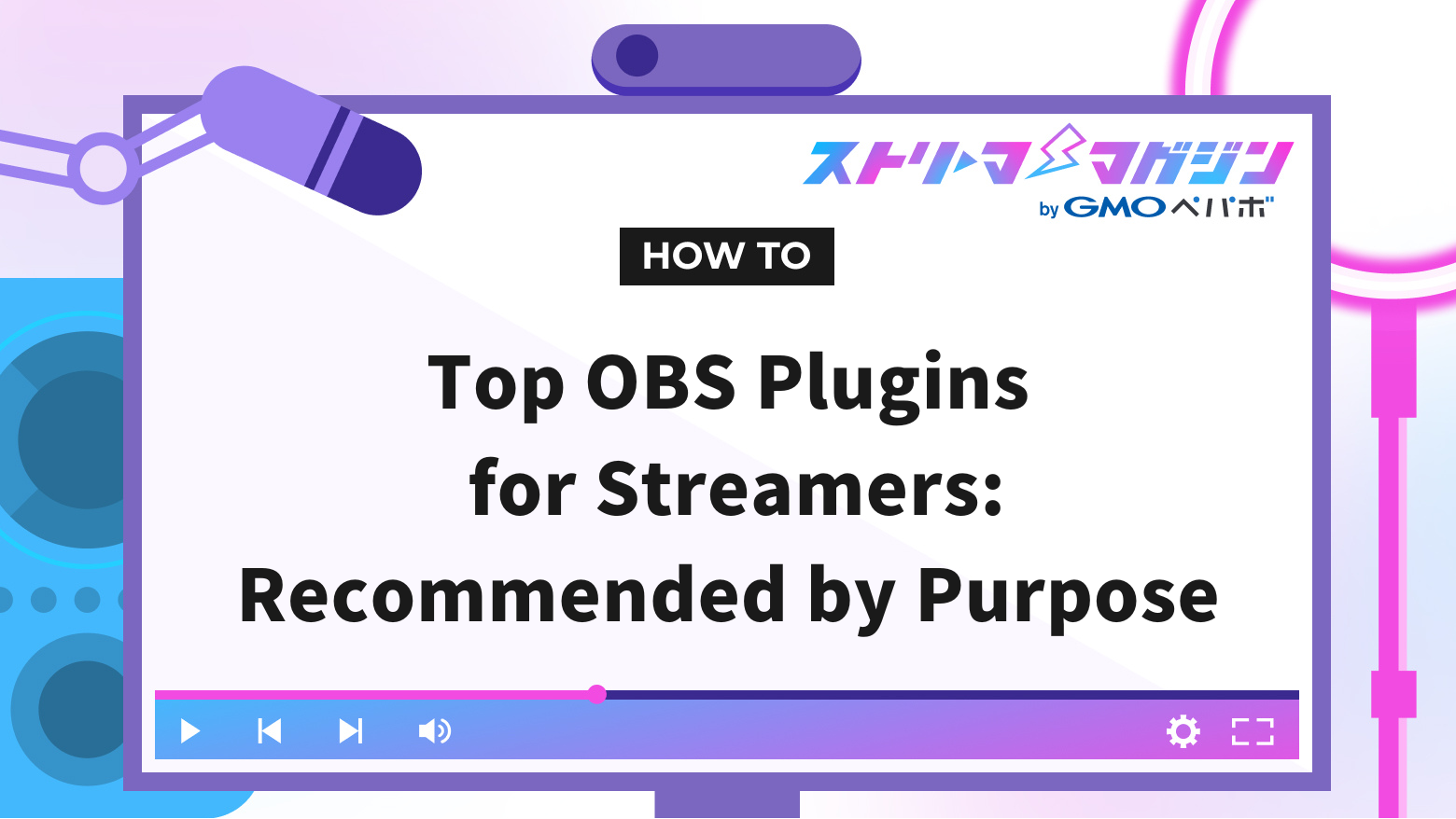 Top OBS Plugins for Streamers: Recommended by Purpose | Streamer Magazine