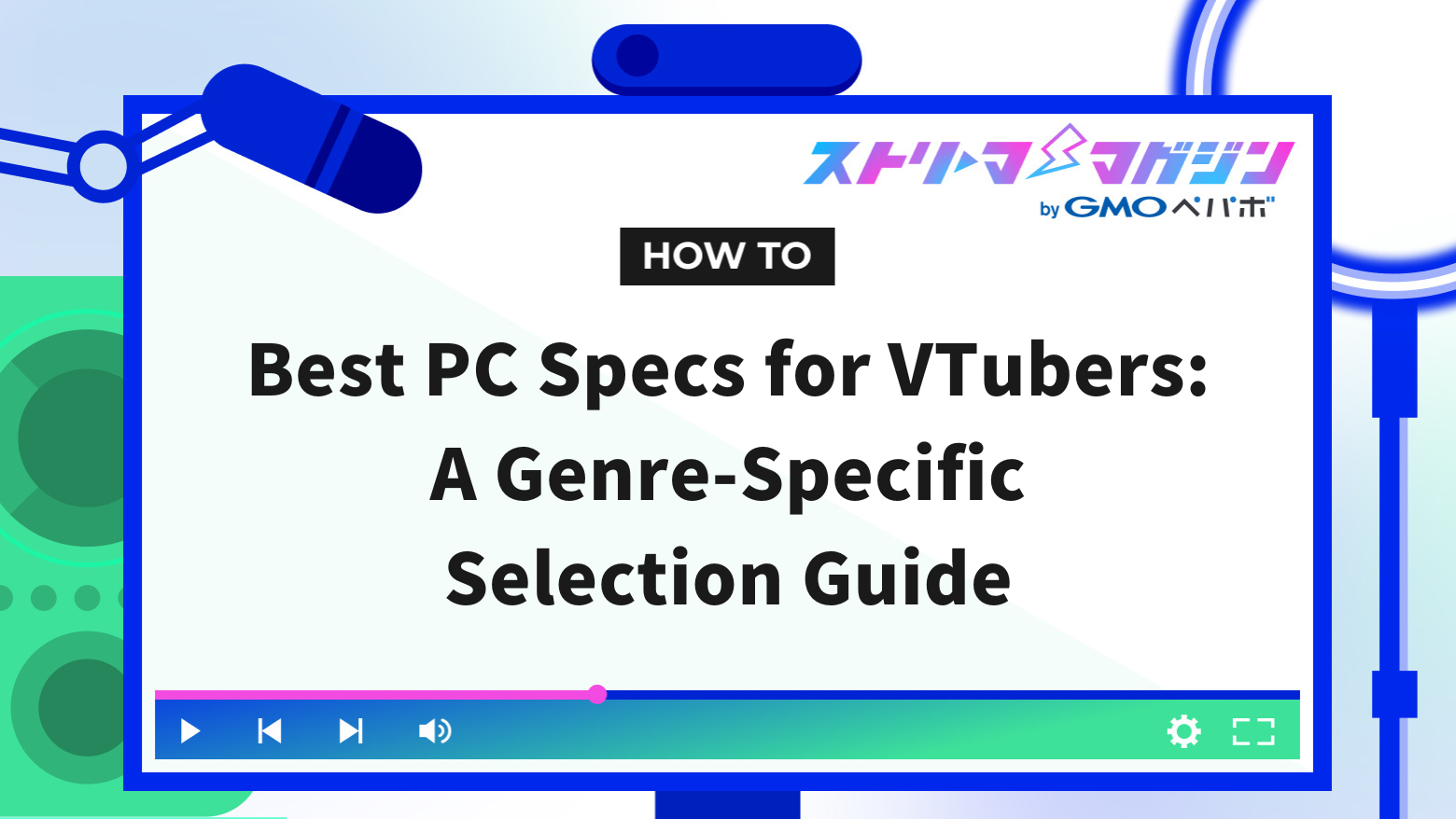 Best PC Specs for VTubers: A Genre-Specific Selection Guide | Streamer Magazine