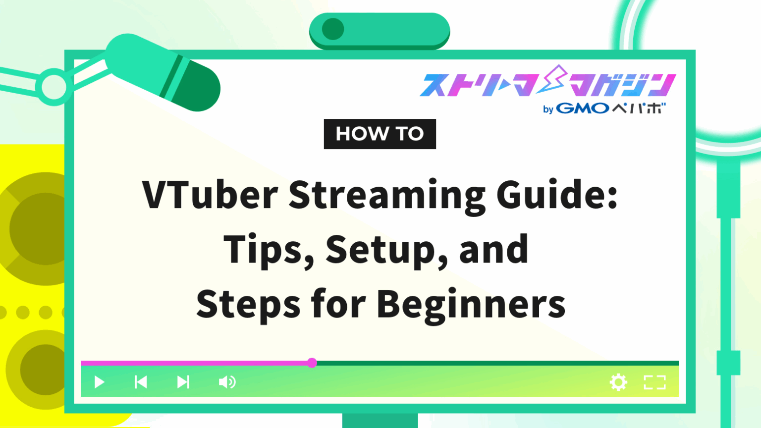 VTuber Streaming Guide: Tips, Setup, and Steps for Beginners | Streamer Magazine