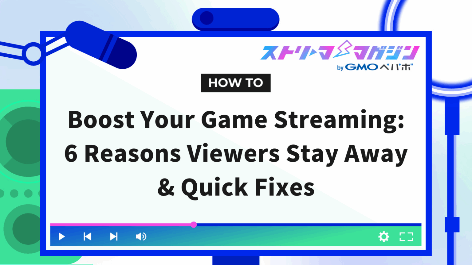 Boost Your Game Streaming: 6 Reasons Viewers Stay Away & Quick Fixes ...