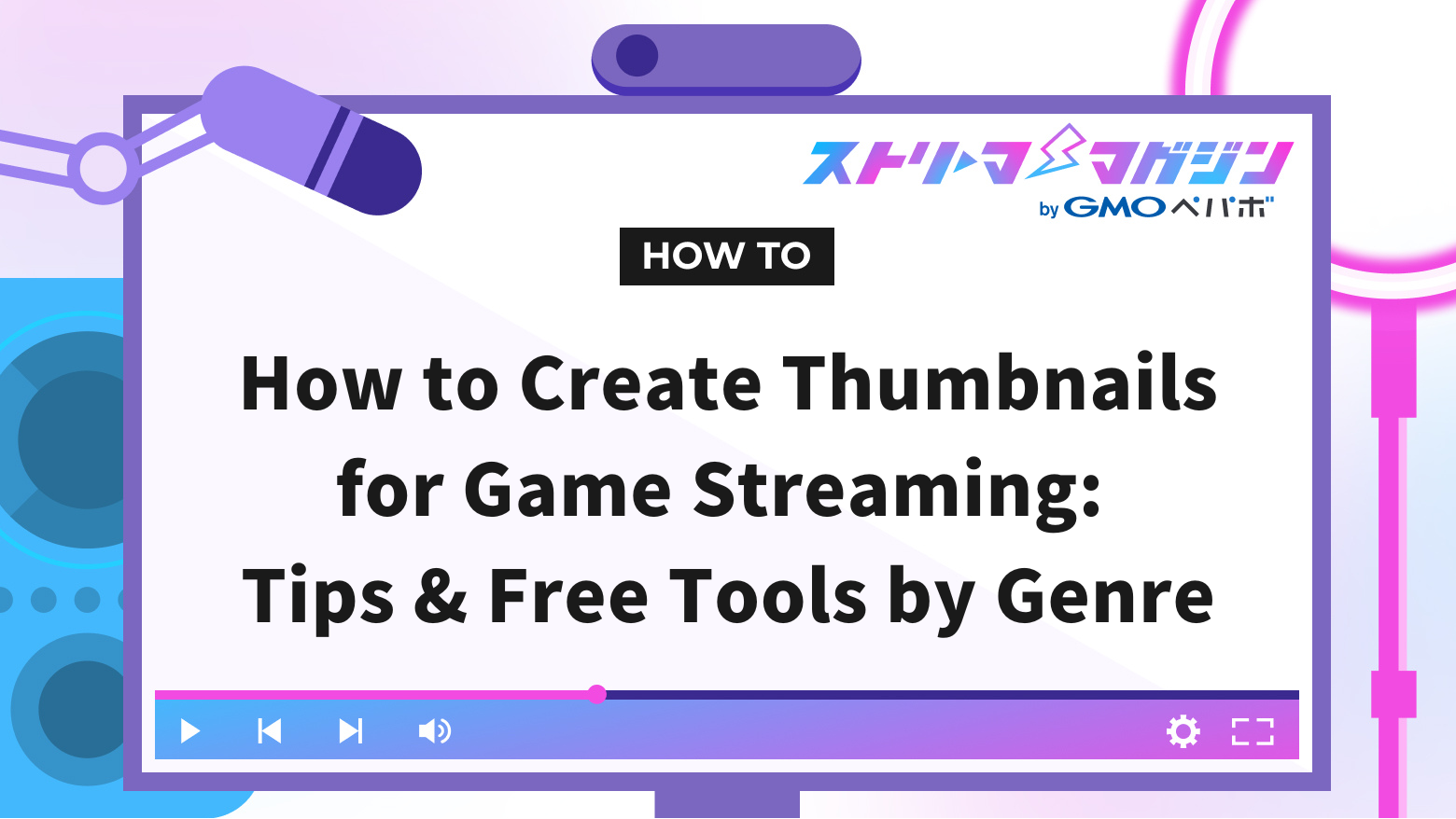 How to Create Thumbnails for Game Streaming: Tips & Free Tools by Genre | Streamer Magazine