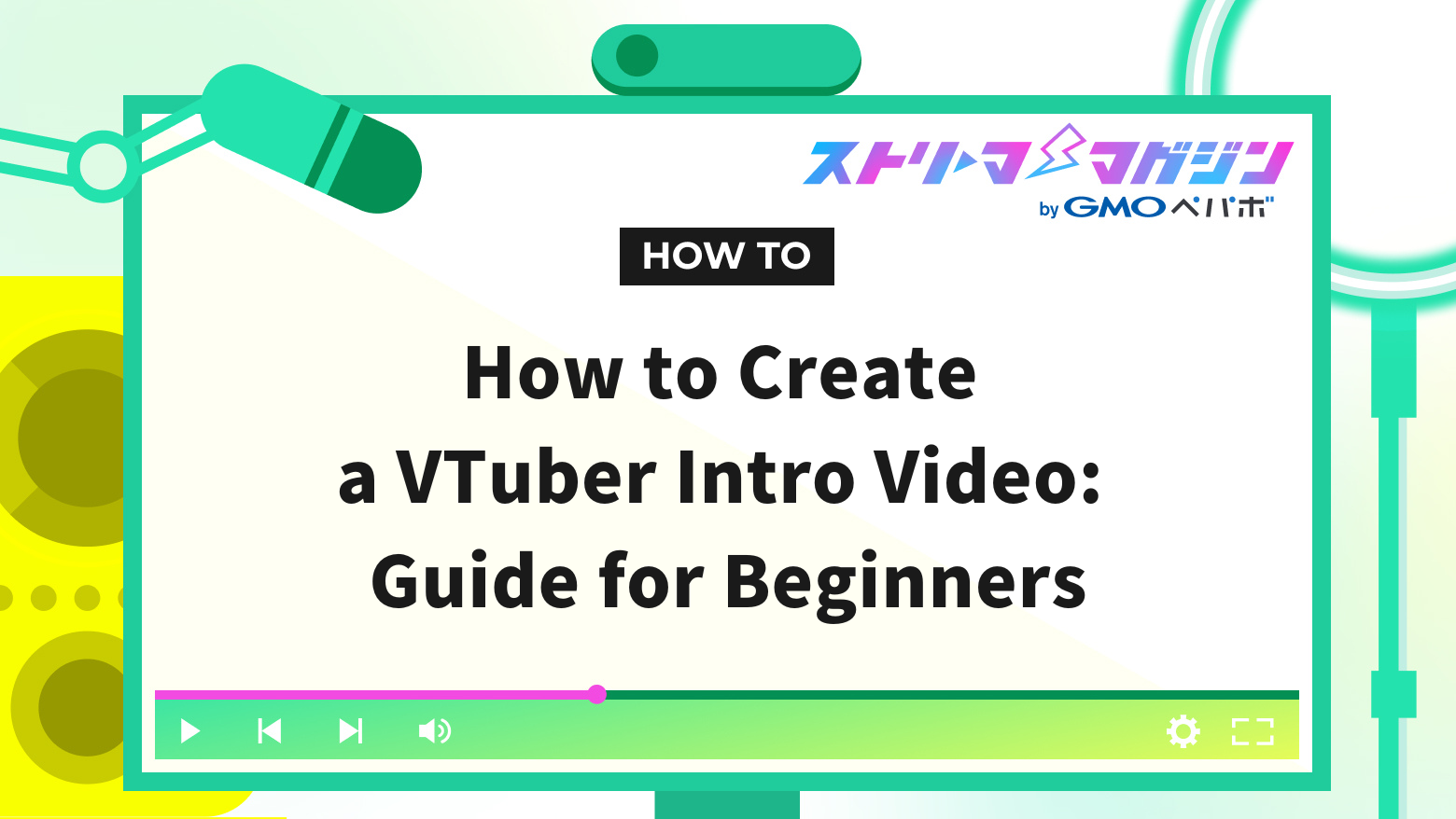 How to Create a VTuber Intro Video: Guide for Beginners | Streamer Magazine