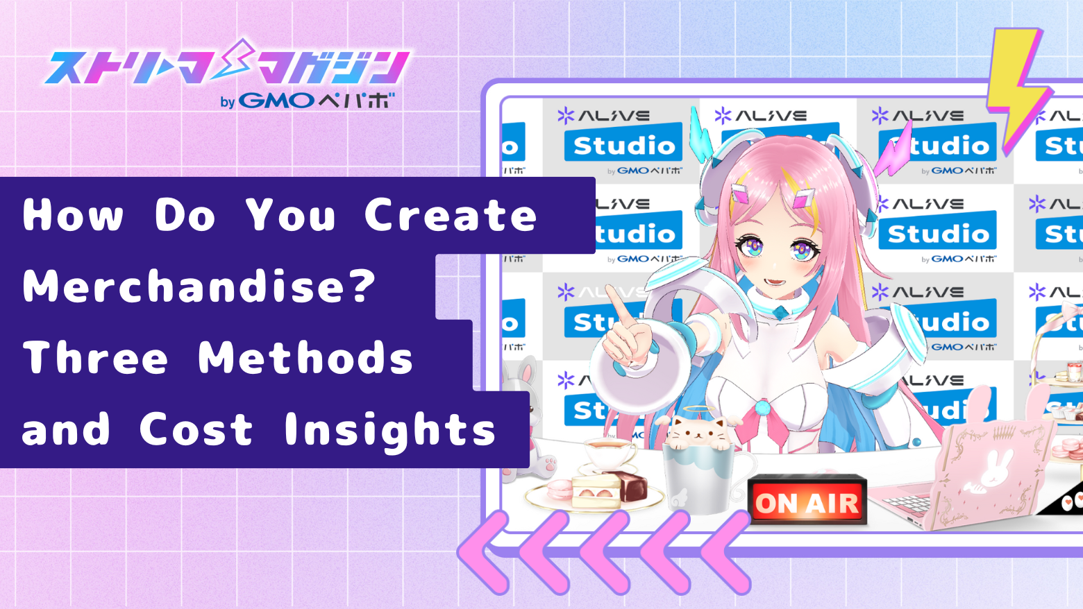 VTuber Merchandise Guide: Tips and Tricks for Beginners | Streamer Magazine