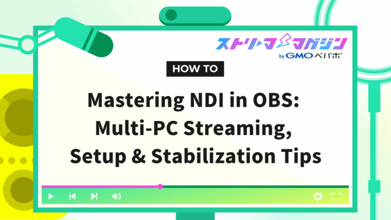 Mastering NDI in OBS: Multi-PC Streaming, Setup & Stabilization Tips | Streamer Magazine