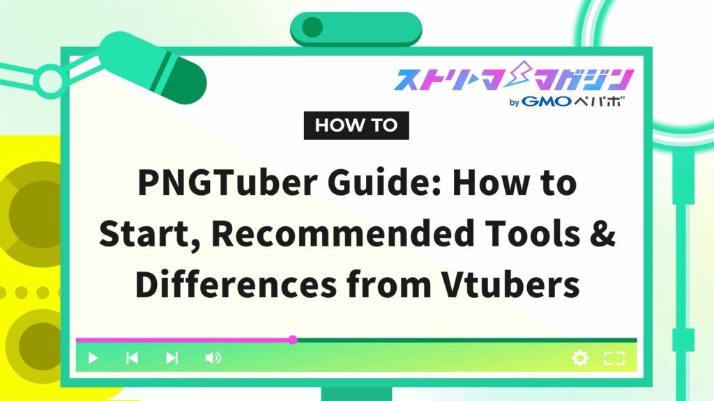 PNGTuber Guide: How to Start, Recommended Tools & Differences from ...
