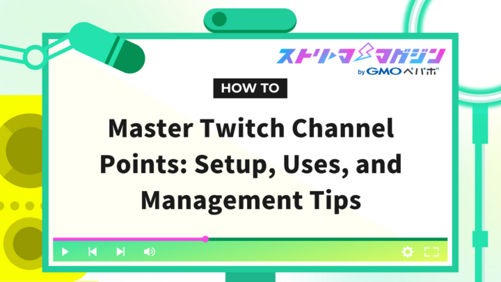 Master Twitch Channel Points: Setup, Uses, and Management Tips ...