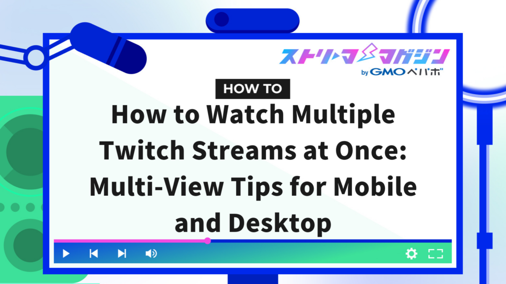 How to Start Streaming on Twitch: Setup, Essential Gear & Monetization ...