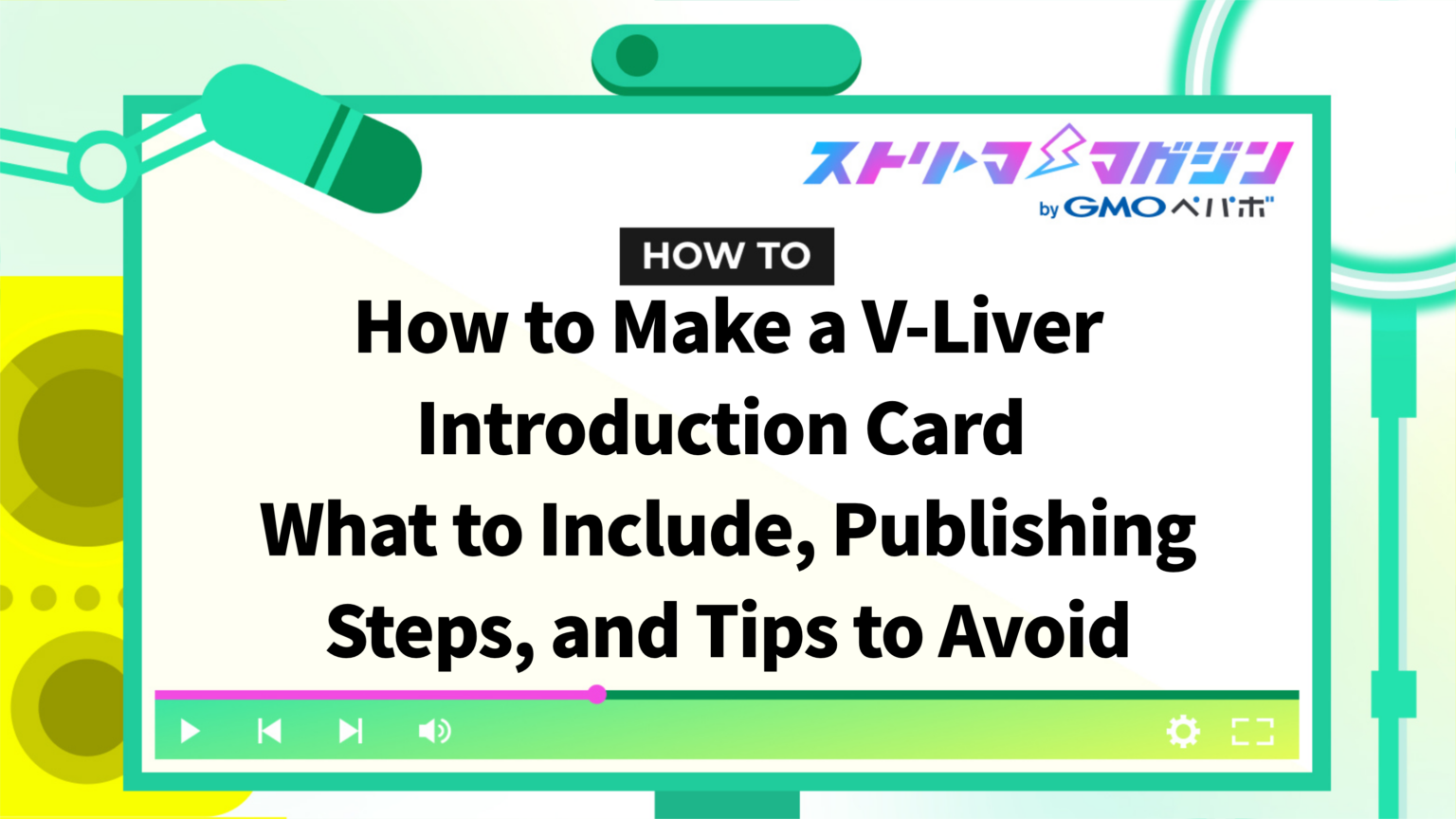 How to Make a V-Liver Introduction Card: What to Include, Publishing ...